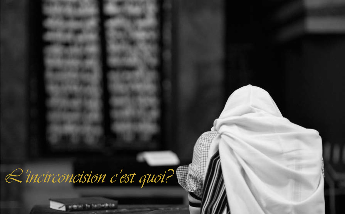 L’incirconcision c’est quoi ? | Nétivot Olam